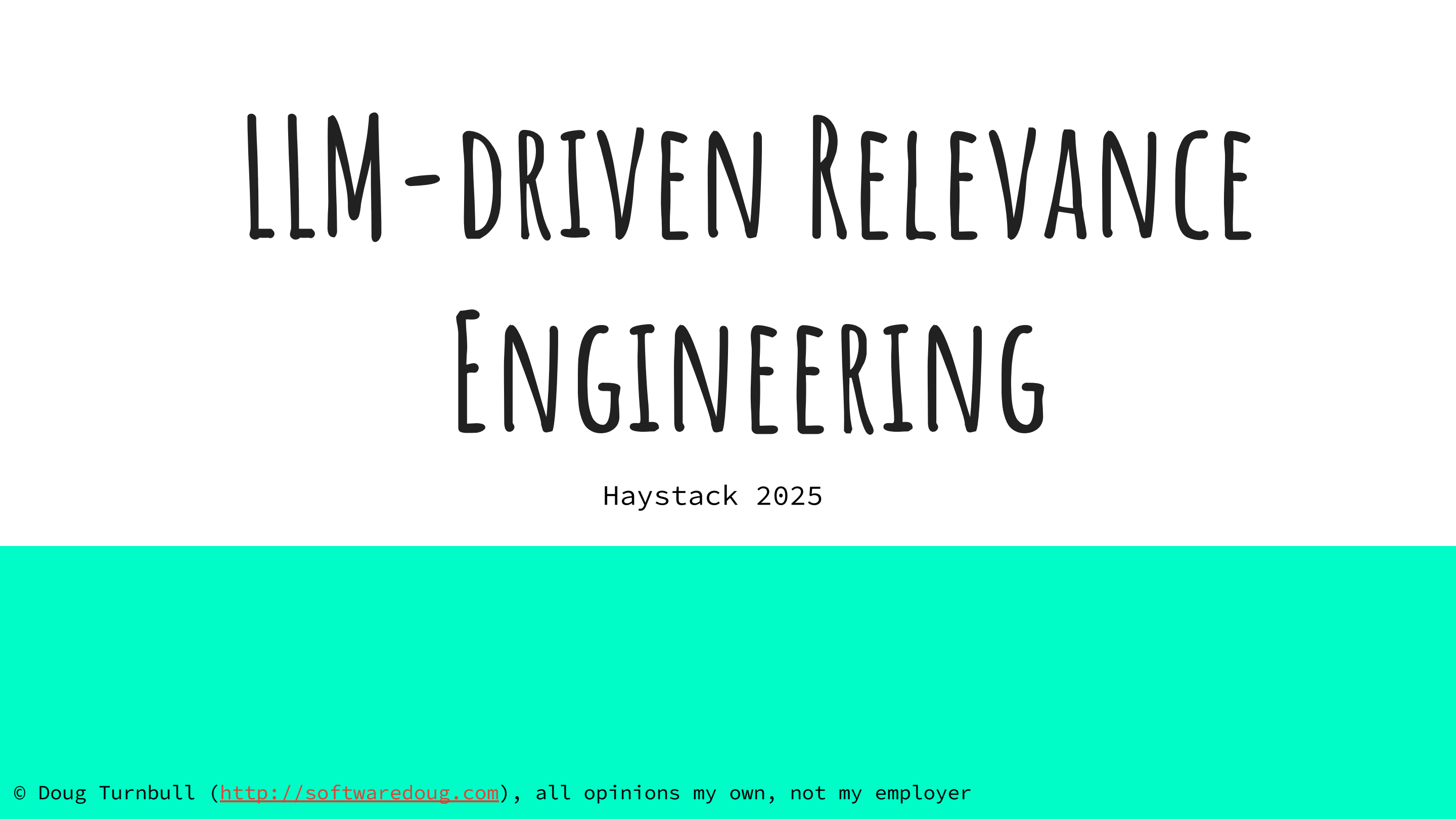 Beyond LLM-as-judge towards LLM relevance engineering